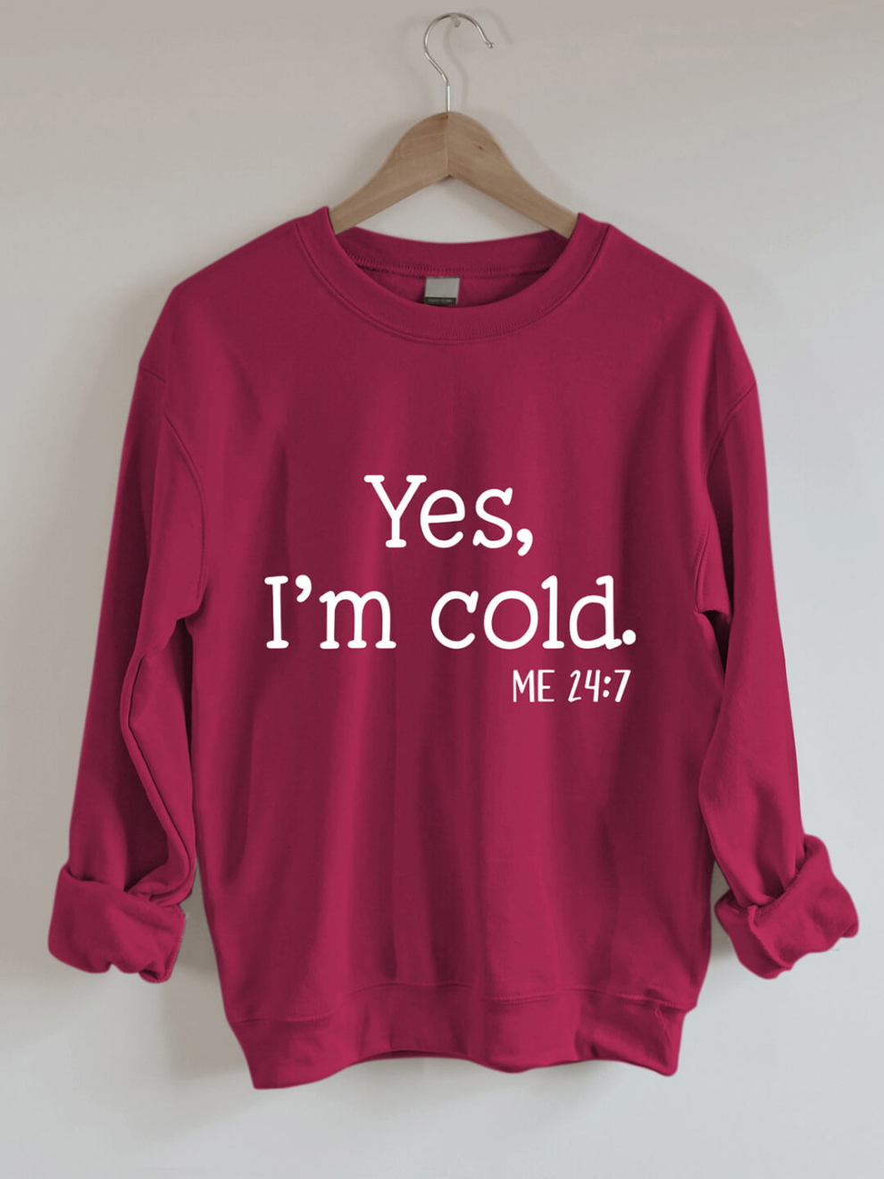 Toperth Yes I Am Cold Sweatshirt – Toperth
